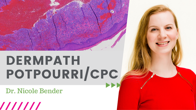 Dermpath Unknowns – CPC | Sagis